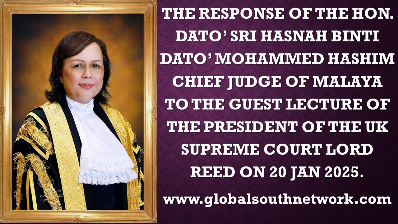 DATO’ SRI HASNAH CHIEF JUDGE OF MALAYA, MALAYSIA RESPONSE TO LORD REED ...