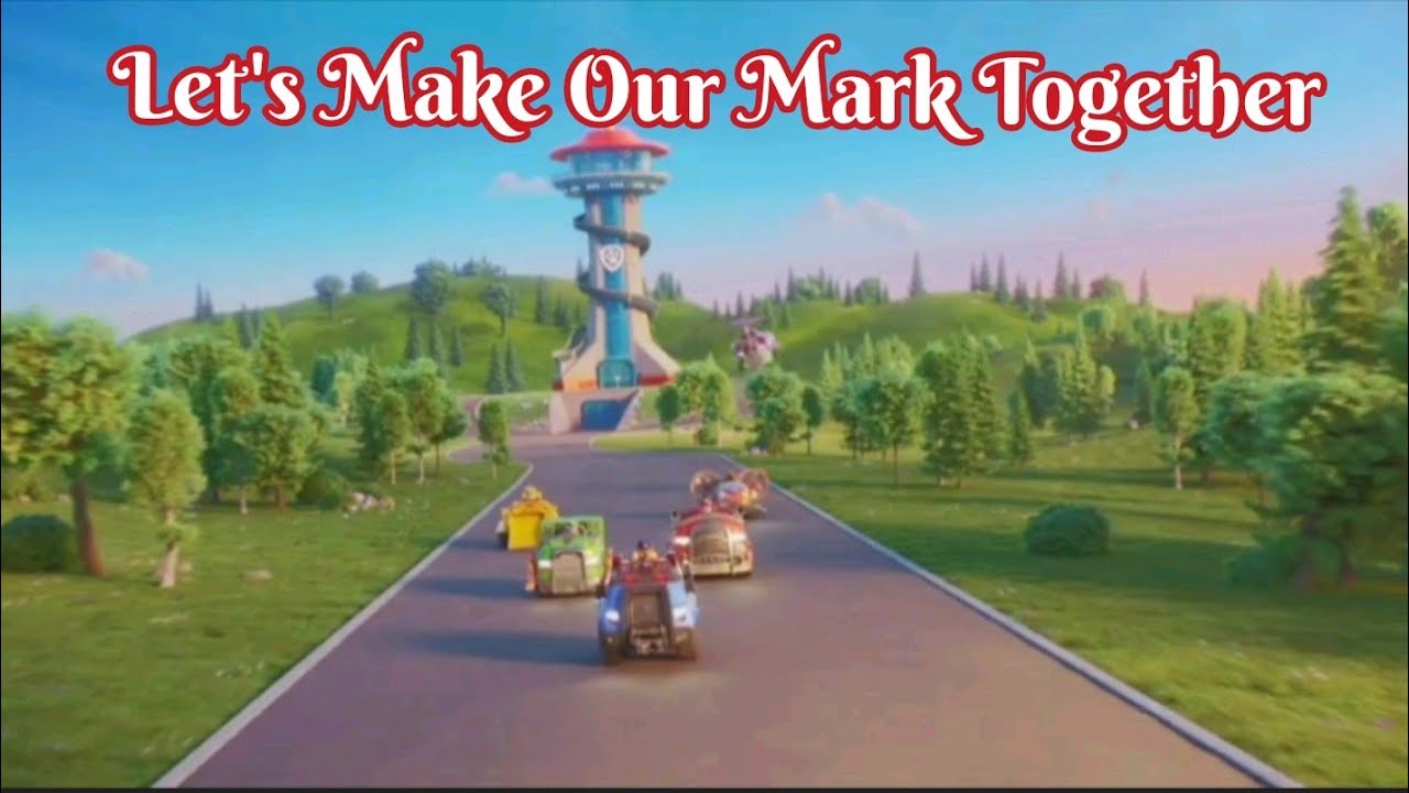 Paw Patrol The Movie || MLP Let's Make Our Mark Together || {Music ...