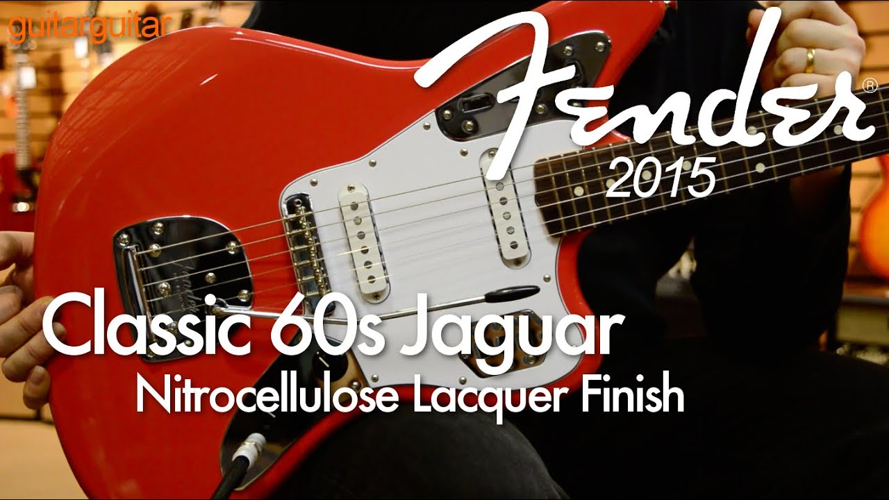 Fender 2015 - Classic 60s Jaguar - Nitrocellulose Lacquer Finish - YouTube