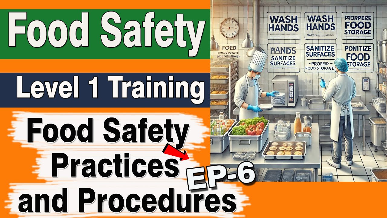 Food Safety Training Level 1 EP-6 | Food Safety Practices and ...