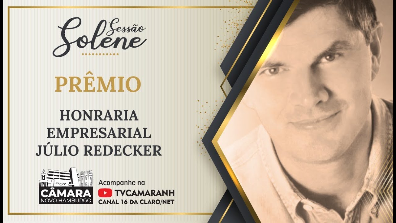 SESSÃO SOLENE 11/10/2022 - Honraria Empresarial Júlio Redecker. - YouTube