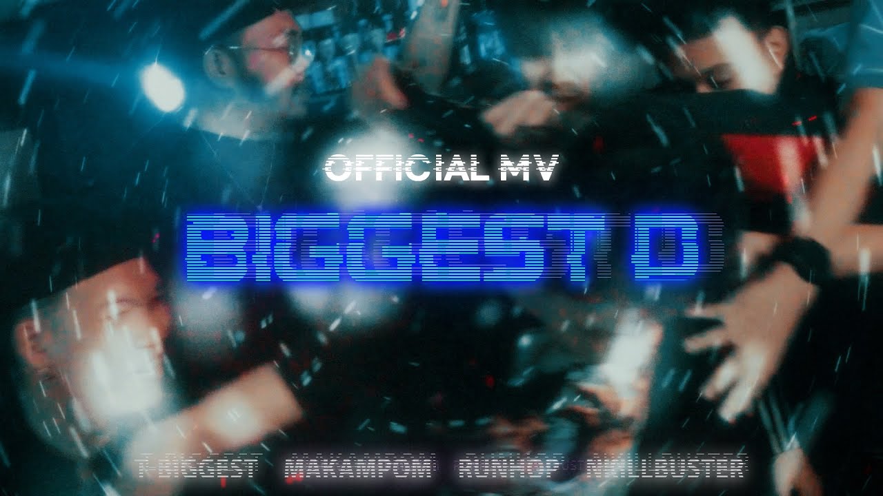 T-BIGGEST - BIGGEST D Ft. NKILLBUSTER , RUNHOP , MAKAMPOM (Official MV ...
