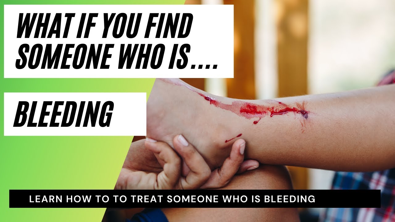 What if you find someone who is bleeding - YouTube