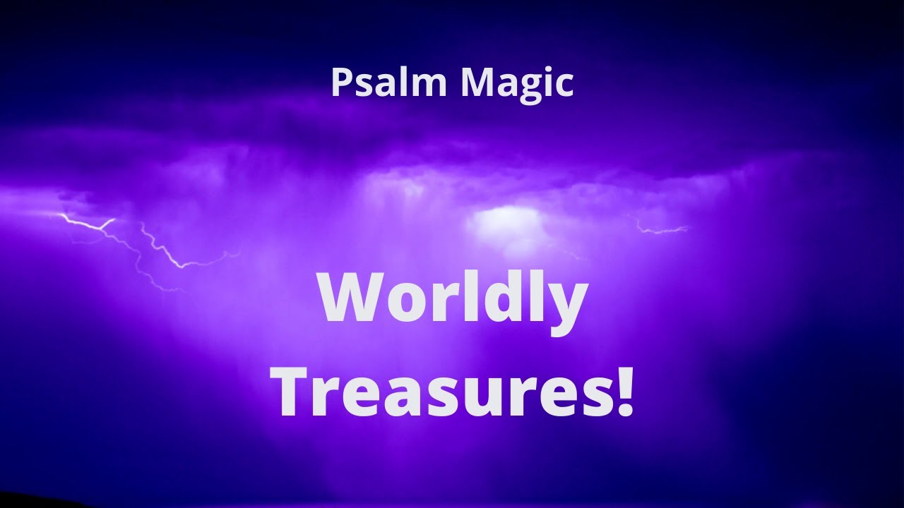 Psalm 132: A Spell for Worldly Treasures - YouTube