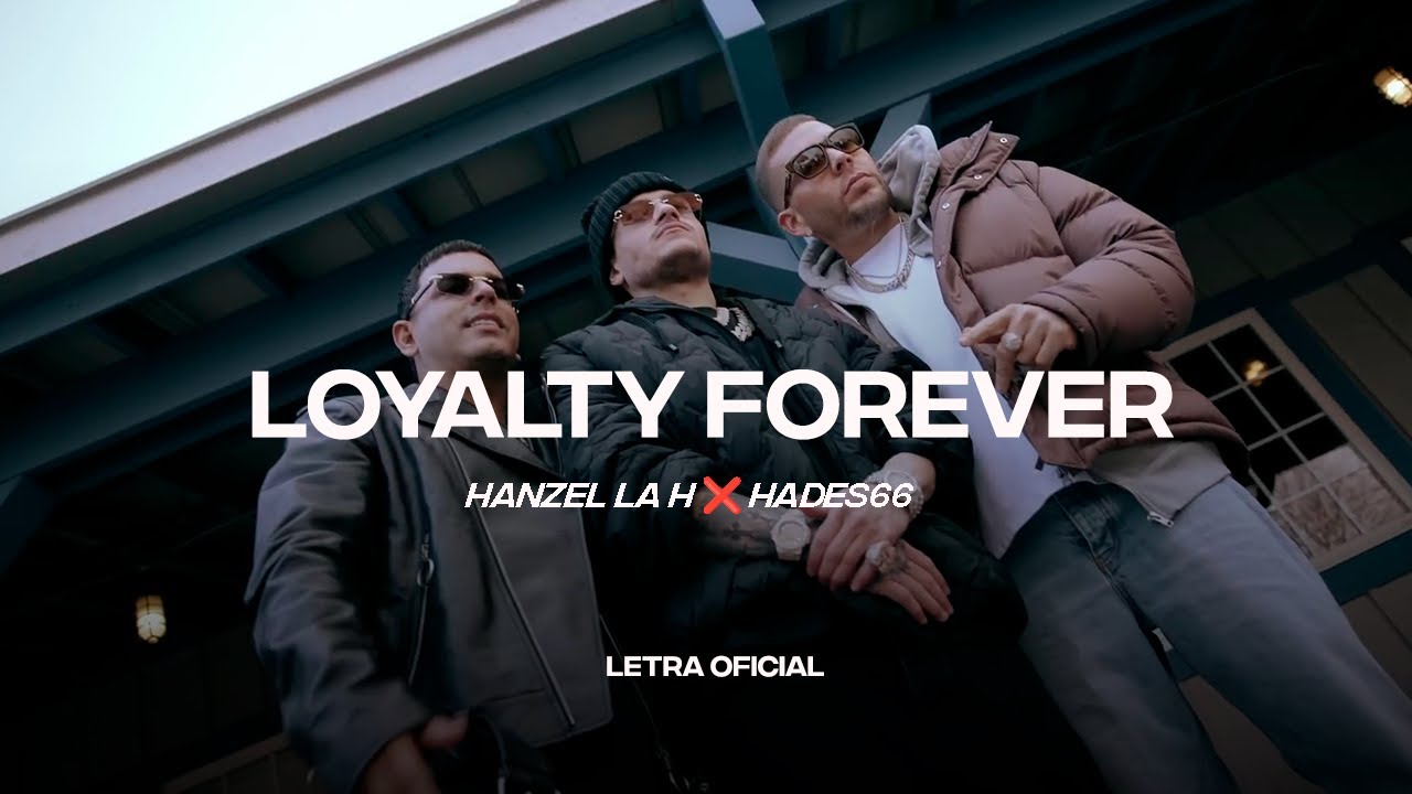 Hanzel La H Hades66 - Loyalty Forever (Lyric Video) | CantoYo - YouTube ...