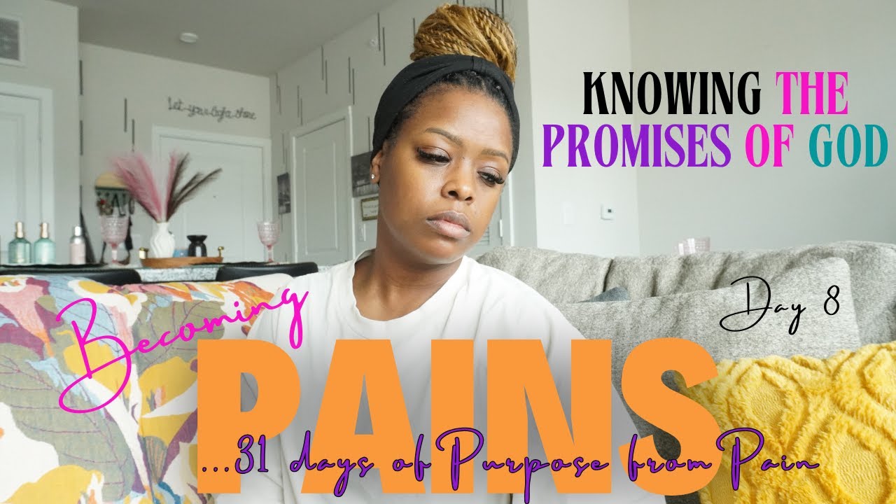 Becoming Pains: Day 8 | 31 days of purpose from pain | How to know the ...