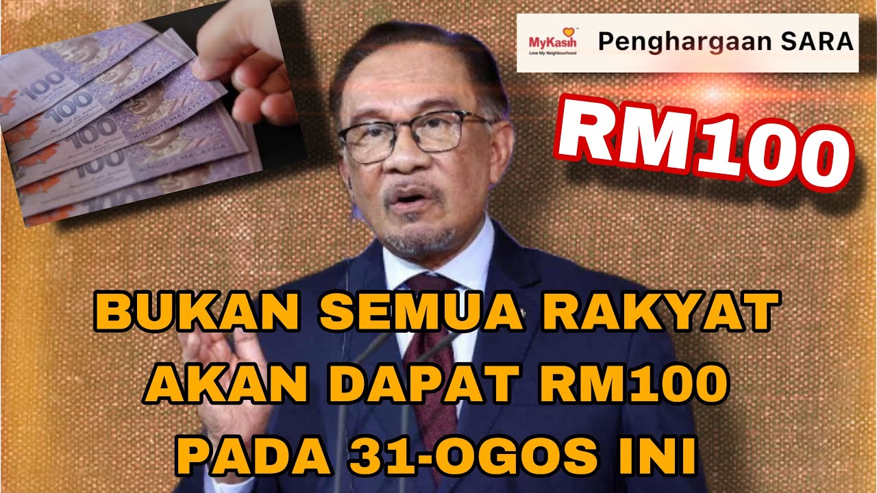SARA | Bukan Semua Rakyat akan Dapat Rm100 one-off Pada 31-Ogos-25 ini ...