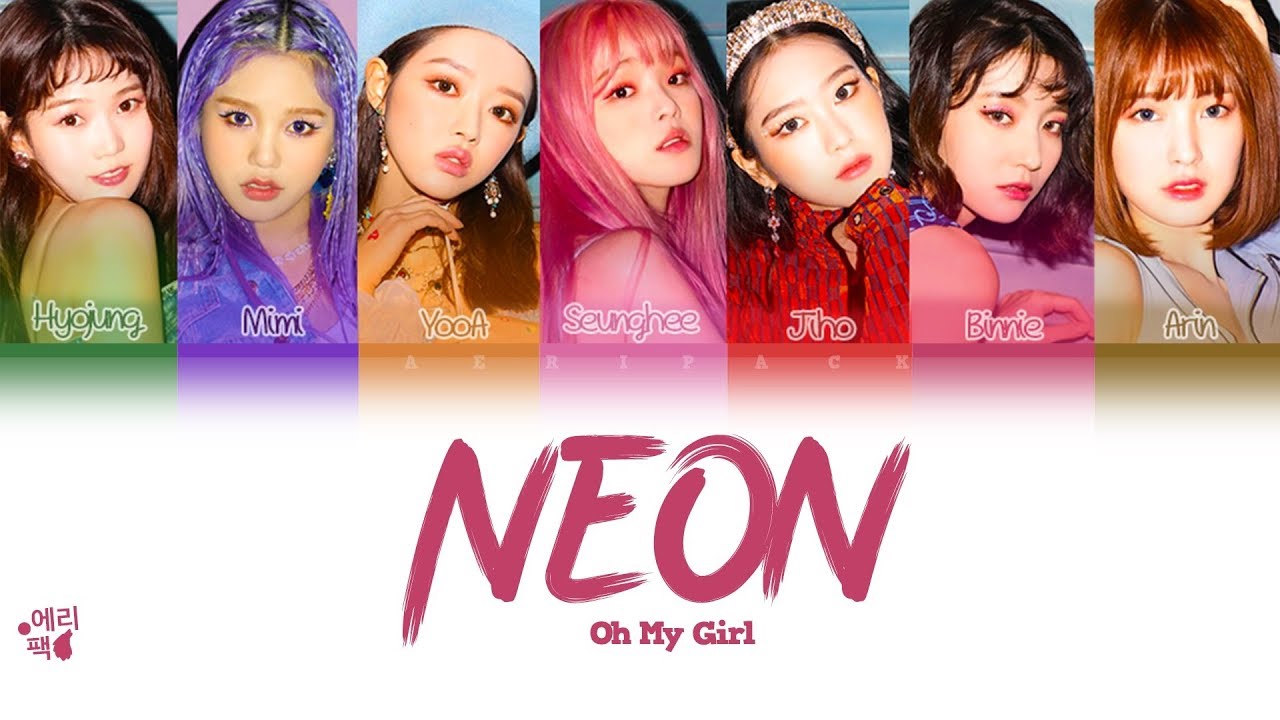 OH My Girl- Neon (Tradução codificada em cores, Legendado HAN/ROM/PT-BR ...