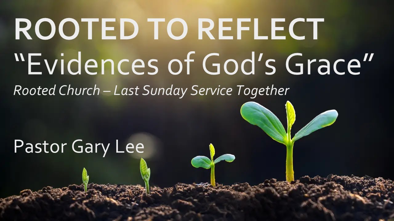 Last Sunday Service together - Evidences of God's Grace - YouTube