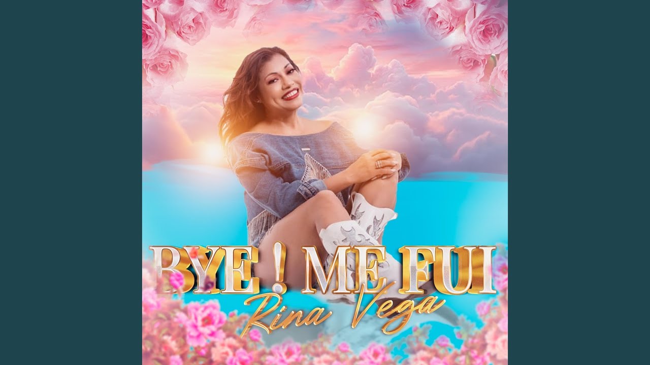Bye! Me Fui - YouTube