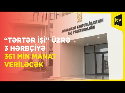 “Tərtər işi” üzrə bəraət alan 3 hərbçiyə 361 min manat təzminat ödəniləcək