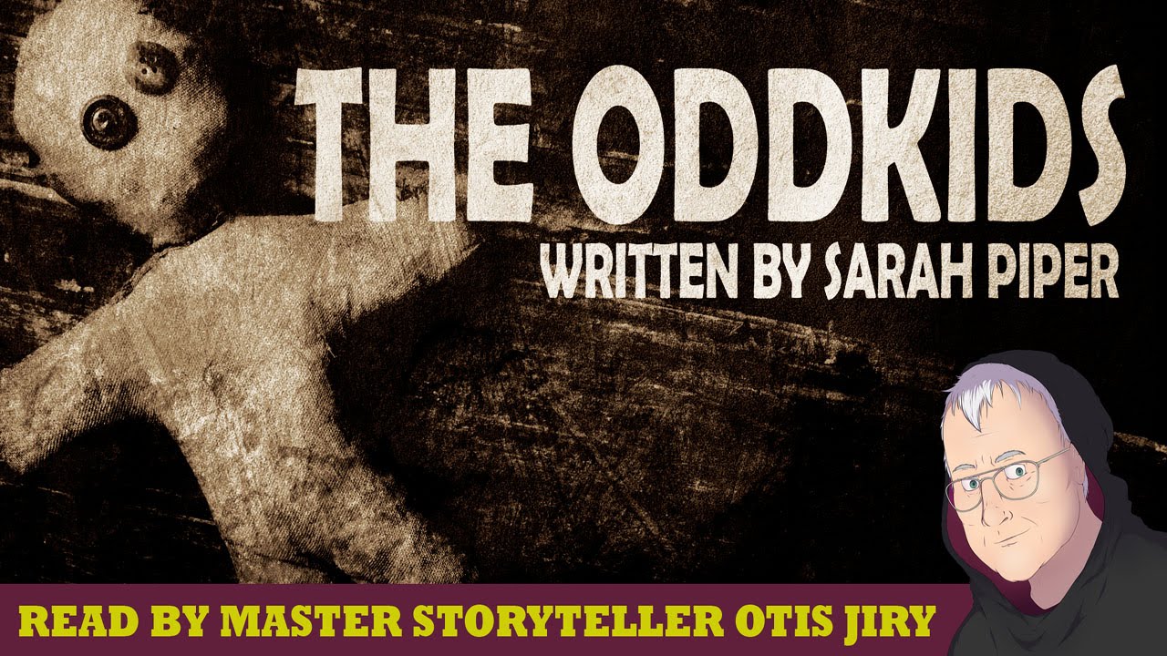"The Oddkids" by Sarah Piper | Horror storytime with Otis Jiry - YouTube