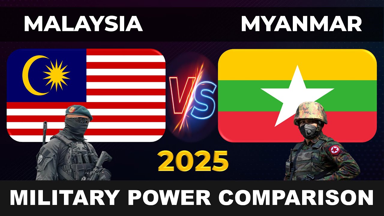 Malaysia vs Myanmar Military Power 2025 | Myanmar vs Malaysia Military ...