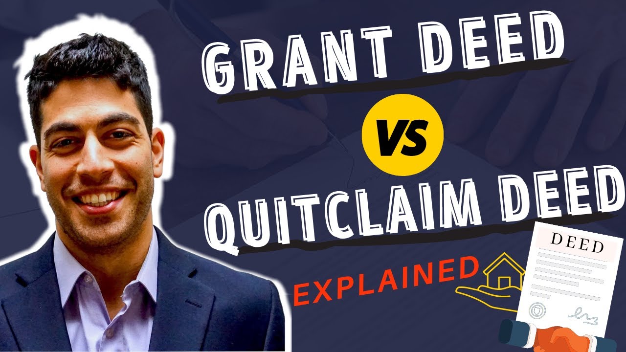 Grant Deed VS Quitclaim Deed What s The Difference And Which One grant-deed-vs-quitclaim-deed-what-s-the-difference-and-which-one