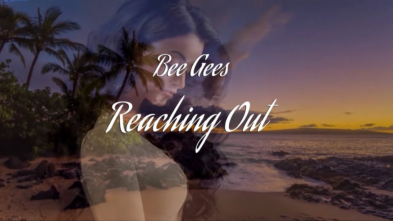 Bee Gees - Reaching Out HD (Lyrics) - YouTube