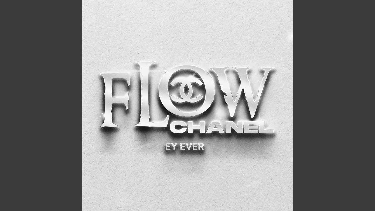 FLOW CHANEL - YouTube