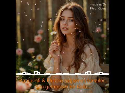 Sen gelmezsin bir türlü... Elektro bağlamalı damar şarkı... 