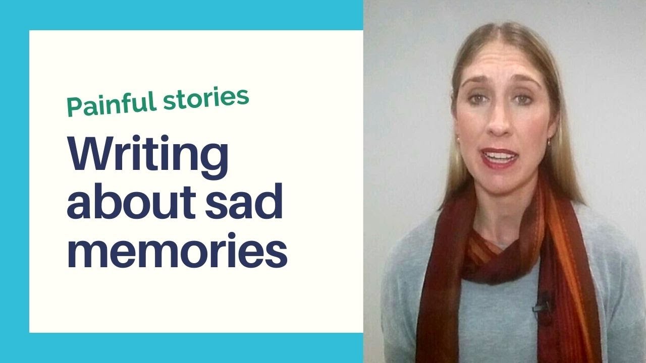 Painful stories 🌹😷 ️ How to write about sad memories and hard ...