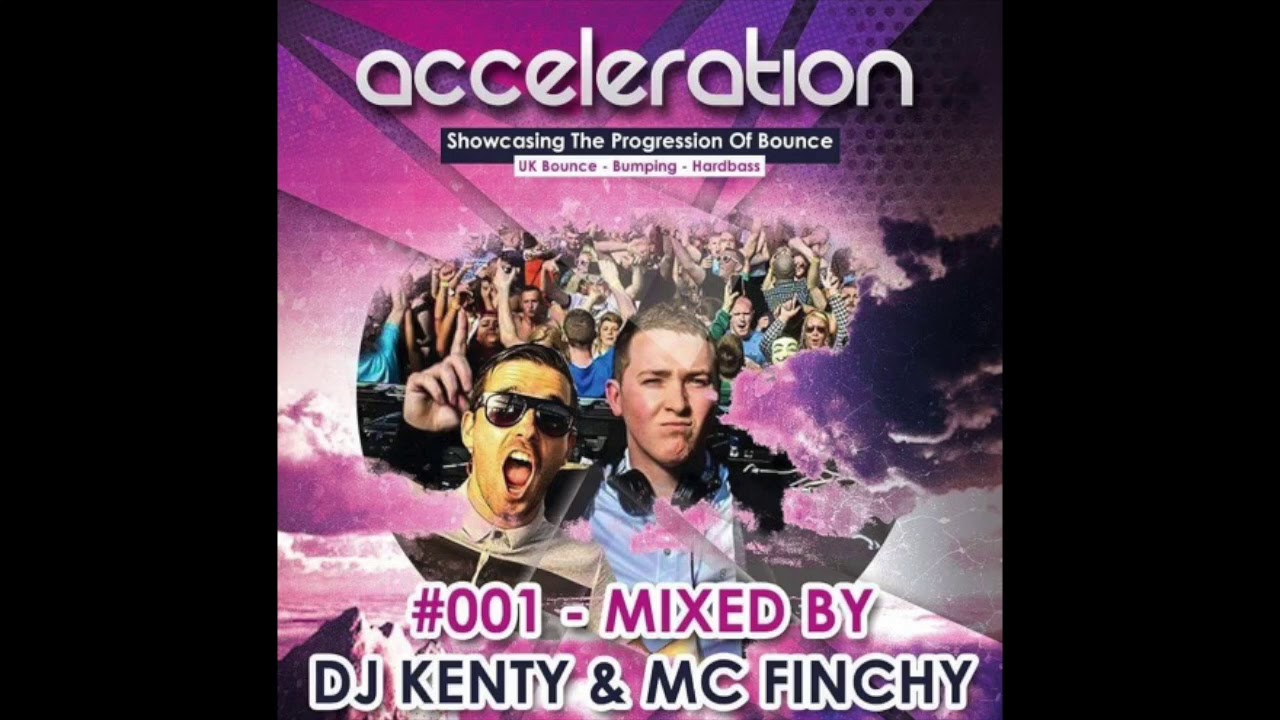 DJ Kenty & MC Finchy - Acceleration UK Bounce Mix 01 2015 - YouTube