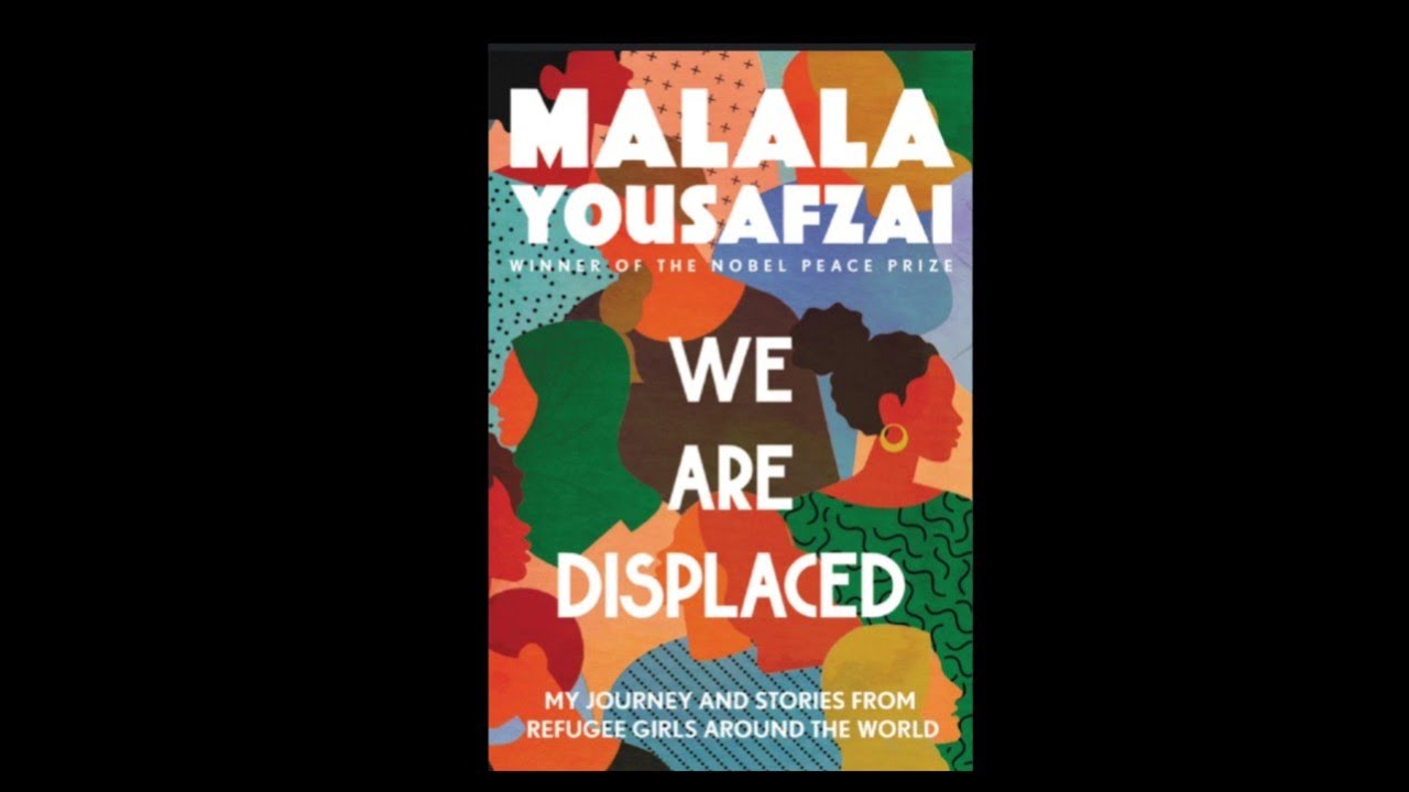 We Are Displaced by Malala Yousafzai Audiobook: Chapter 3 Part 1 w ...