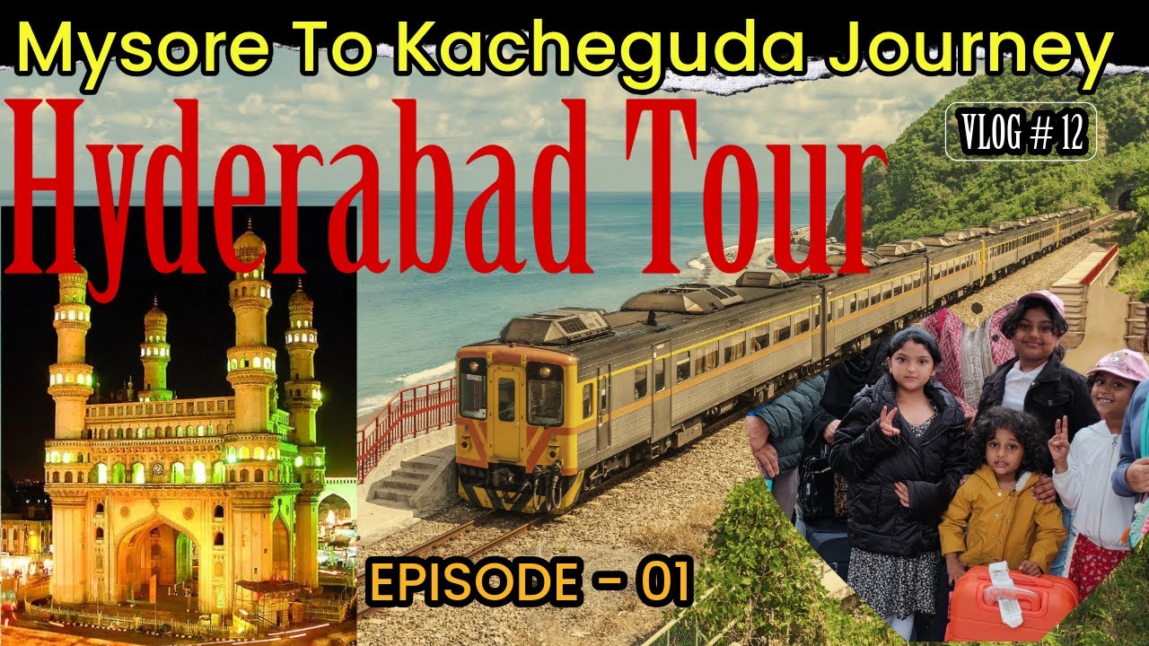 Vlog 12 # Hyderabad Tour ! Episode 01 ! Mysore To Kachiguda Junction ...