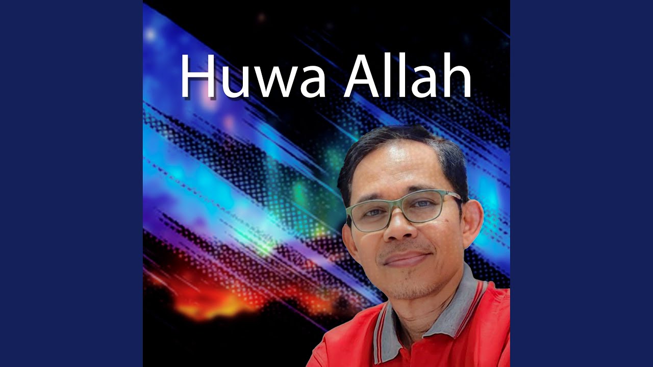 Huwa Allah - YouTube