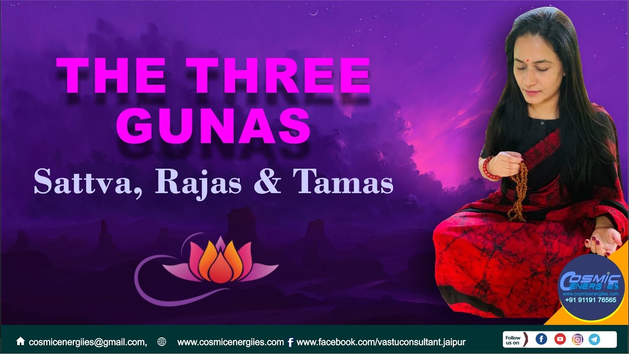 The Three Gunas Sattva Rajas & Tamas #Astrovastuconsultant #astrovastu ...