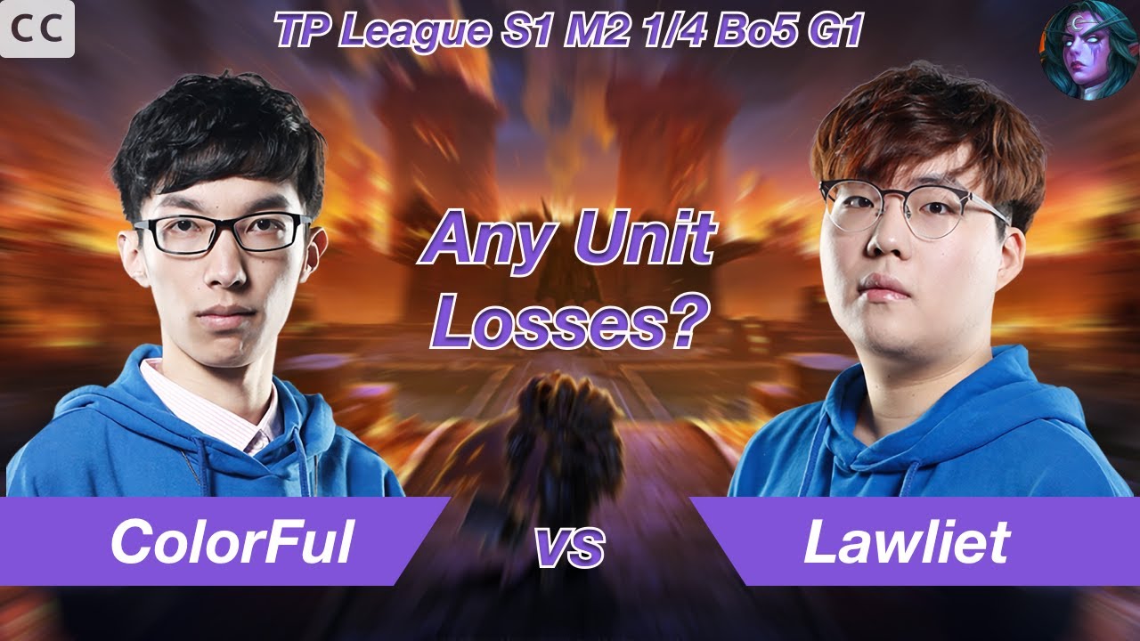 [Eng Sub] WC3｜ColorFul｜⭐️⭐️⭐️ Any Unit Losses?｜vs Lawliet[NE] on CH｜TP ...