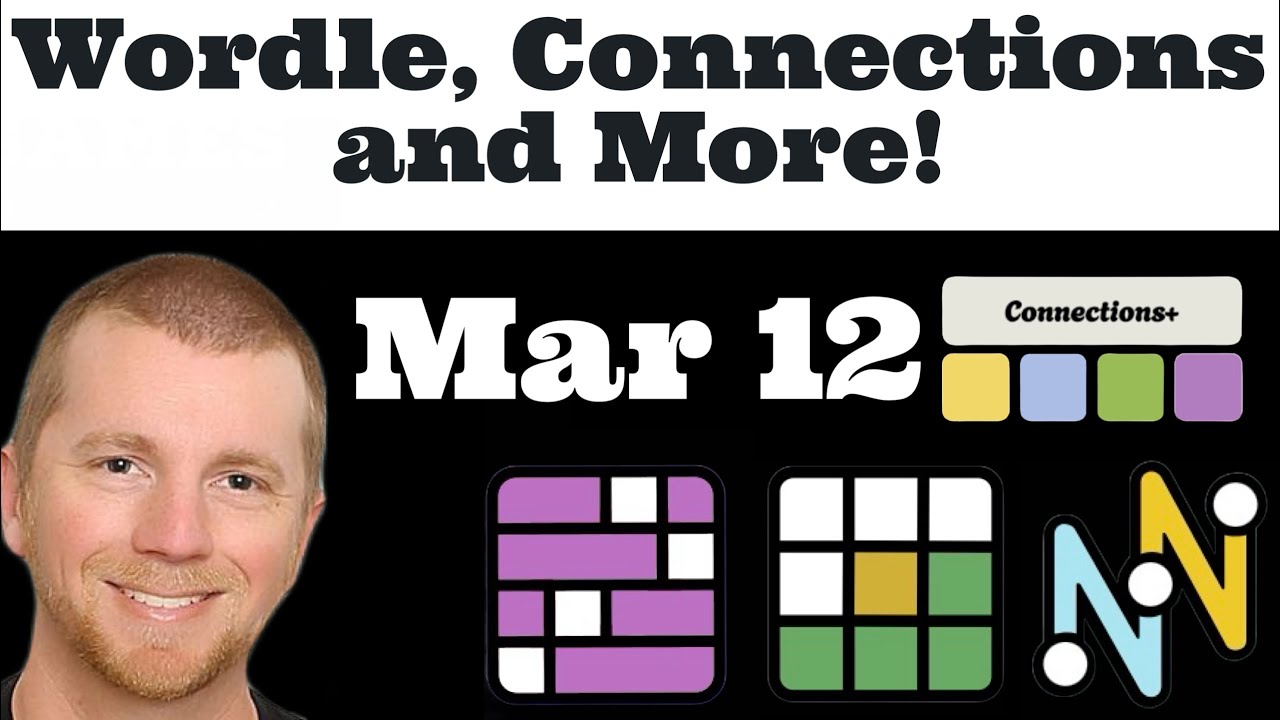 March 12 - Wordle, Connections, Strands, and Custom Connections (The ...