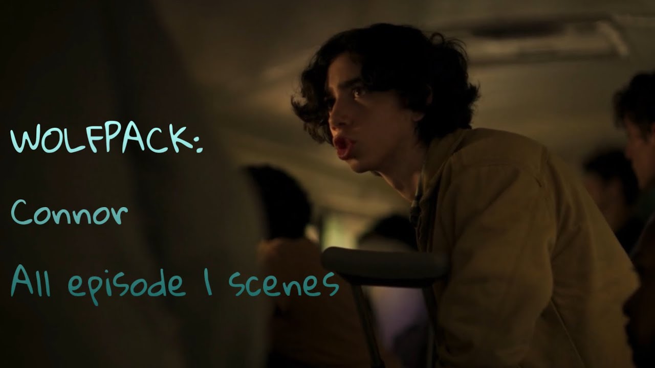 Connor (Wolfpack) - all scenes episode 1 - YouTube