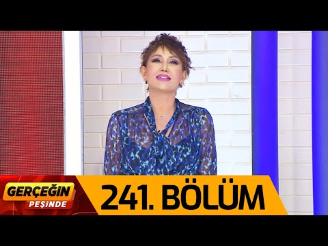 Gerçeğin Peşinde 241. Bölüm