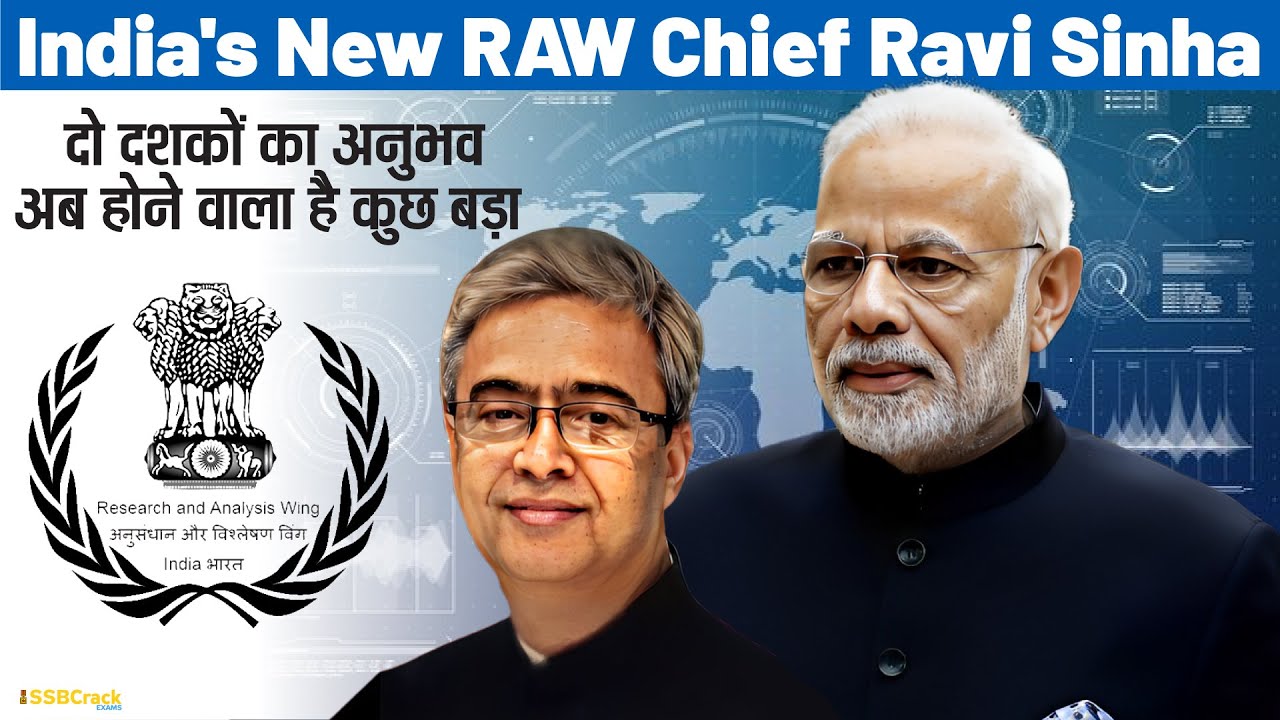 IPS Officer Ravi Sinha Appointed New RAW Chief | Research and Analysis Wing | UPSC | SSB ...