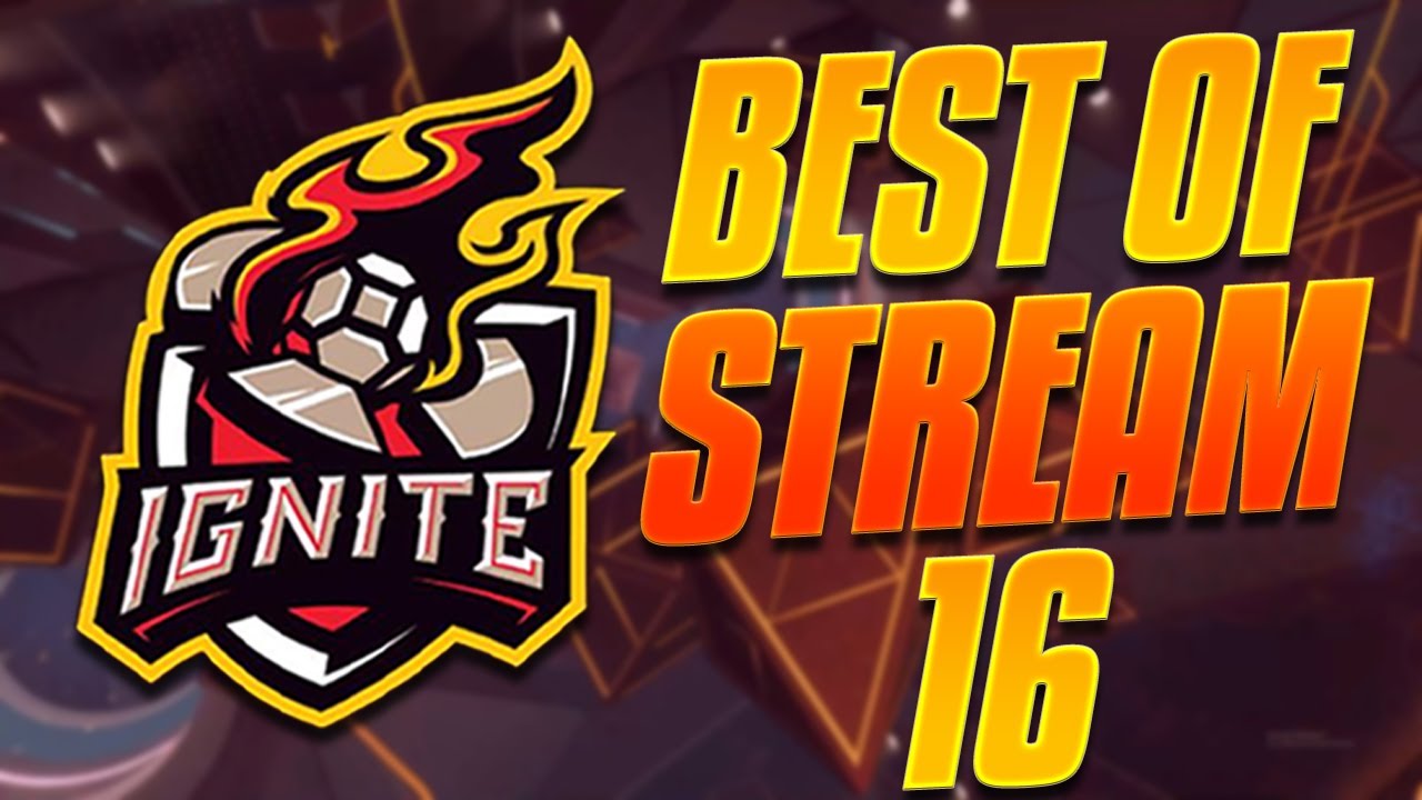Best Of Ignite Stream 16 - YouTube