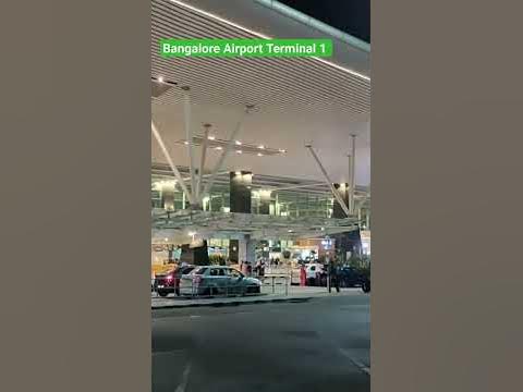 Bangalore Airport Terminal 1 - YouTube