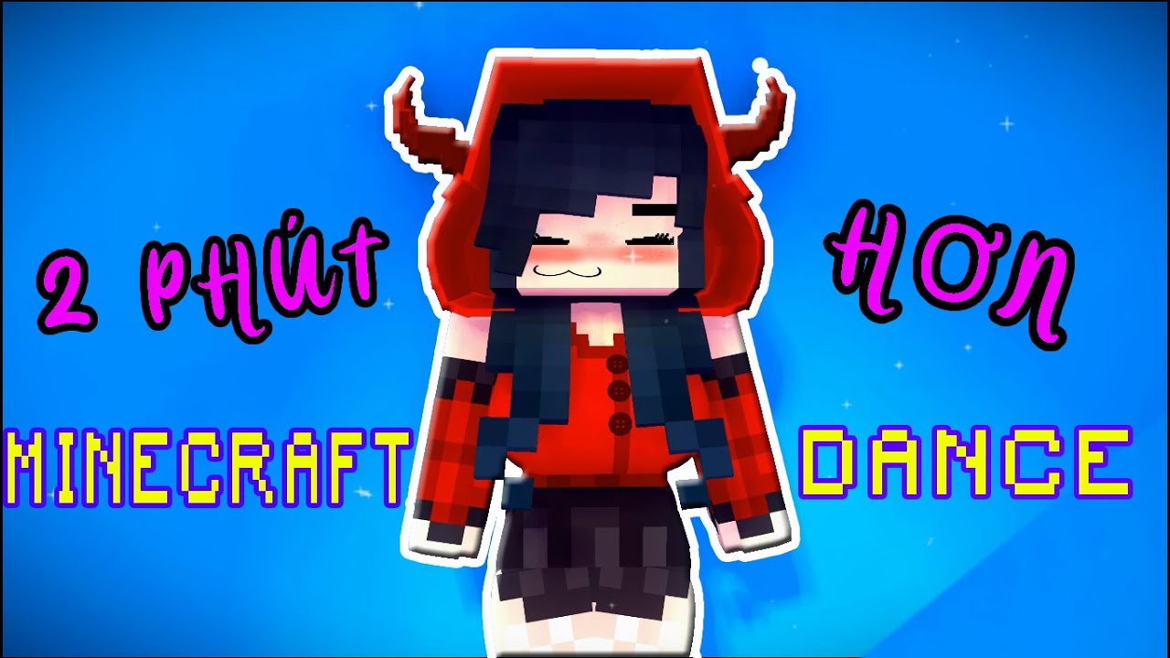 2 Phút Hon - Minecraft Dance - (Template Mine-Imator) - YouTube