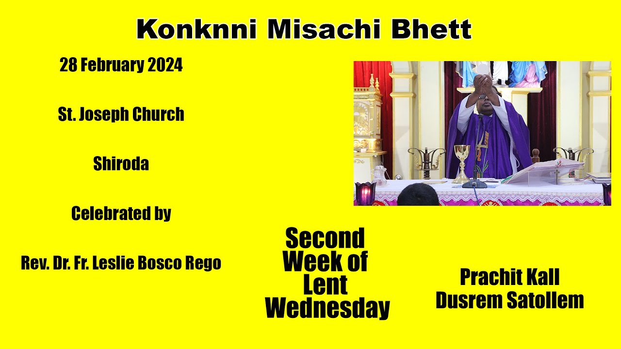 Mass in Konkani - 28 Feb 2024 - Rev Dr Fr. Leslie Bosco Rego - St ...