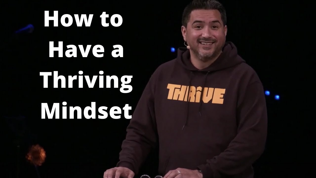 How to Have a Thriving Mindset - YouTube