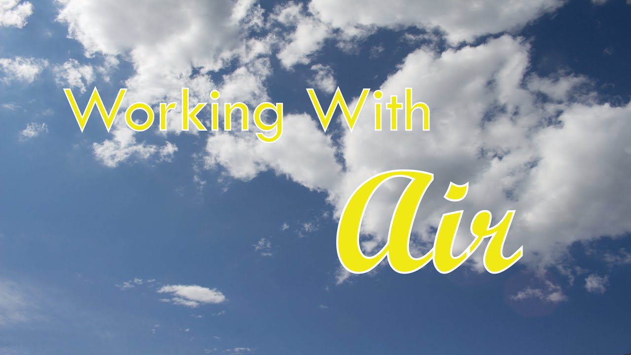 Working With Air: Grasping The Ungraspable - YouTube