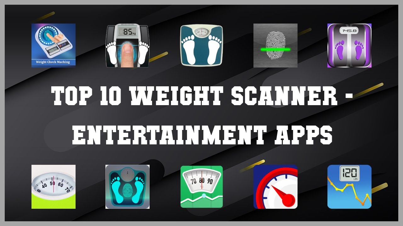Top 10 Weight Scanner Android Apps - YouTube