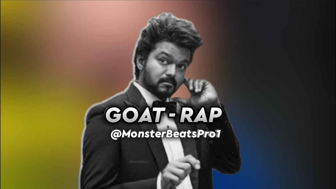 Goat - Thalapathy Rap mix || The Greatest Of All Time || Monster Beats ...