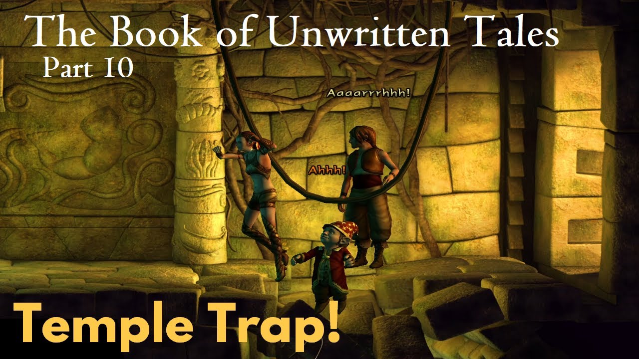 The Book of Unwritten Tales (Part 10 - Temple Traps) - YouTube