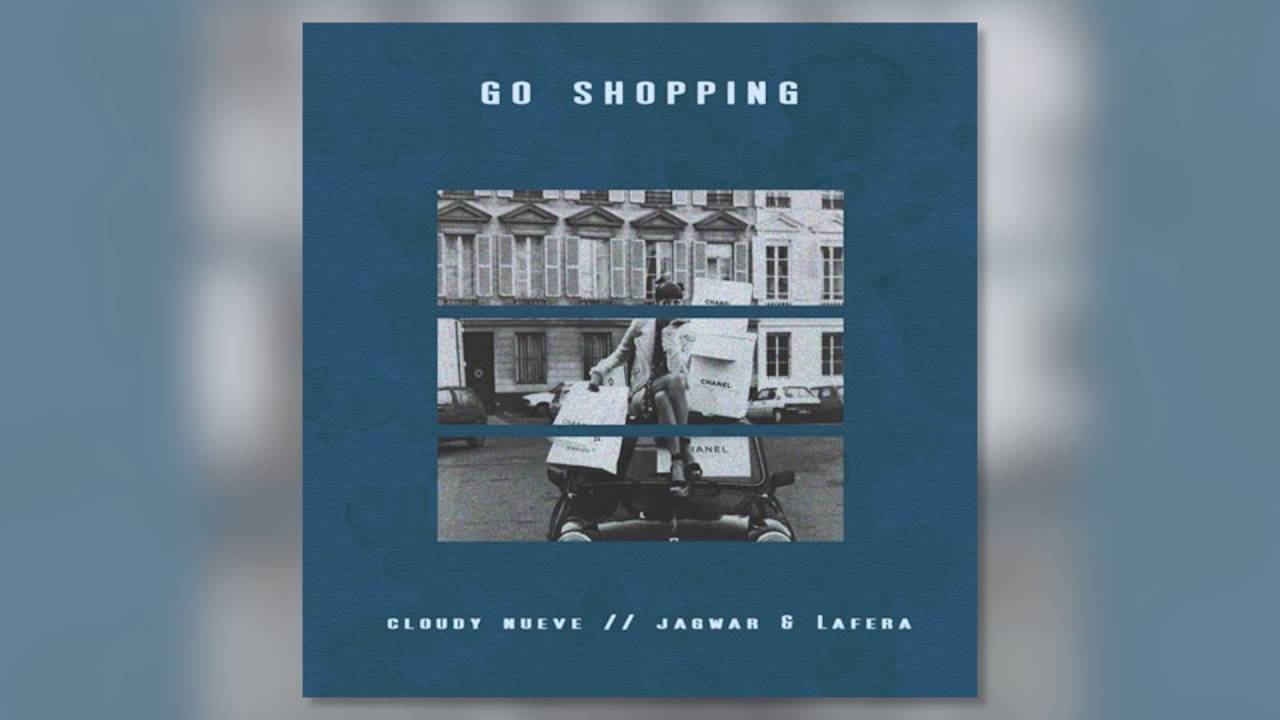 Cloudy Nueve - Go Shopping (Prod. By Jagwar & LaFera) - YouTube