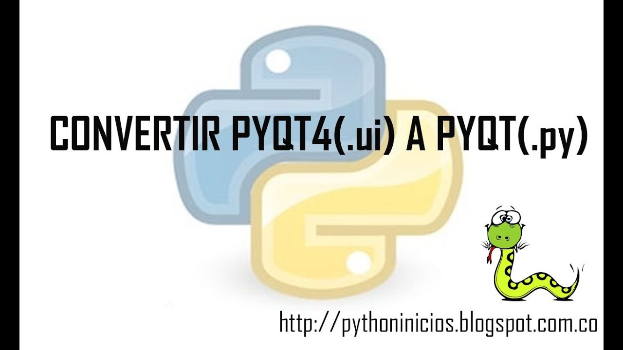 CONVERTIR DE LA INTERFAZ GRÁFICA PYQT4 (.ui) A PYTHON (.py) - YouTube