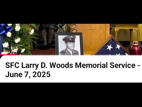 SFC Larry D. Woods Memorial Service - June 7, 2025 - YouTube