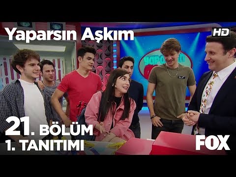 Yaparsın Aşkım 21. Bölüm 1. Tanıtımı