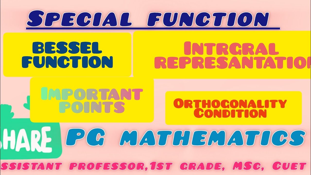 BESSEL FUNCTION | INTEGRAL REPRESENTATION | ORTHOGONALITY PROPERTY BY ...