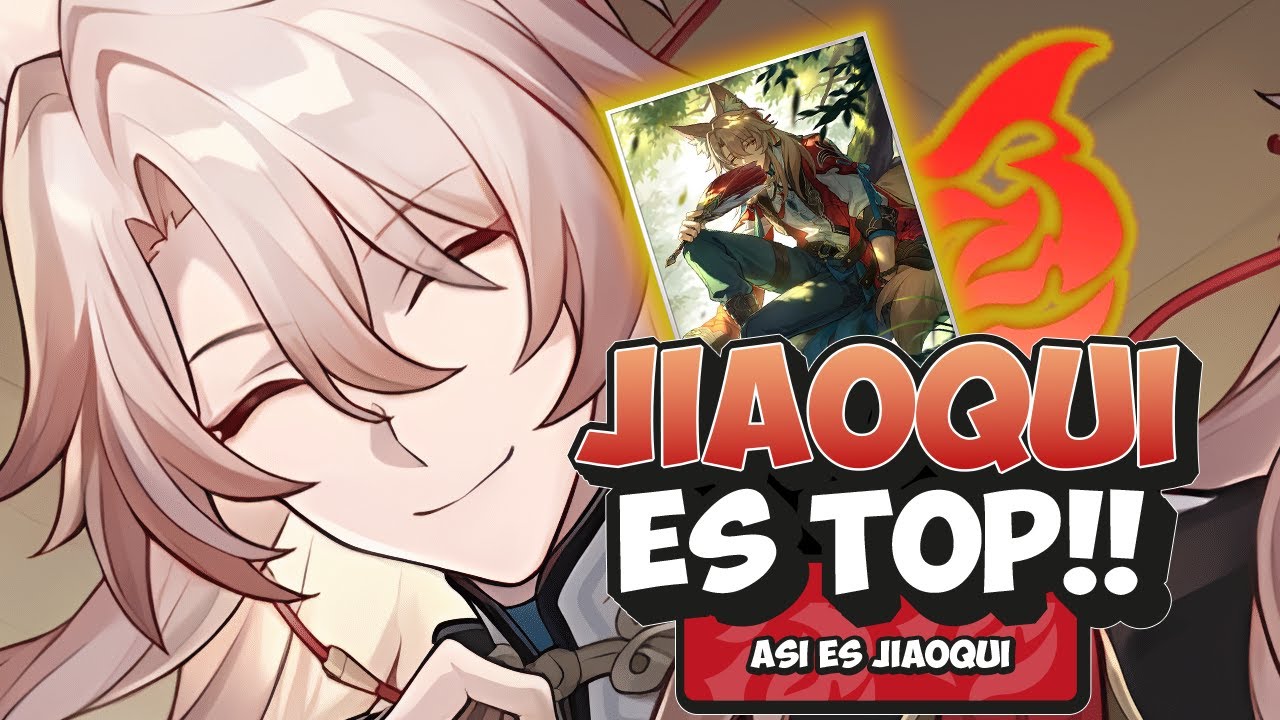 JIAOQIU ES TOP!! KIT DE HABILIDADES Y ANÁLISIS DEL PERSONAJE! | HONKAI ...
