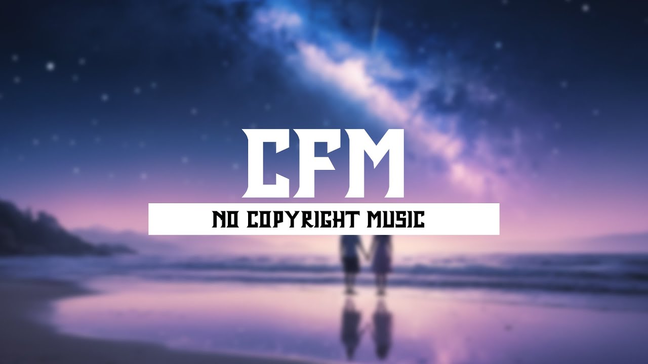 One Night-CFM | No Copyright Music | Royalty Free Music | Copyright ...