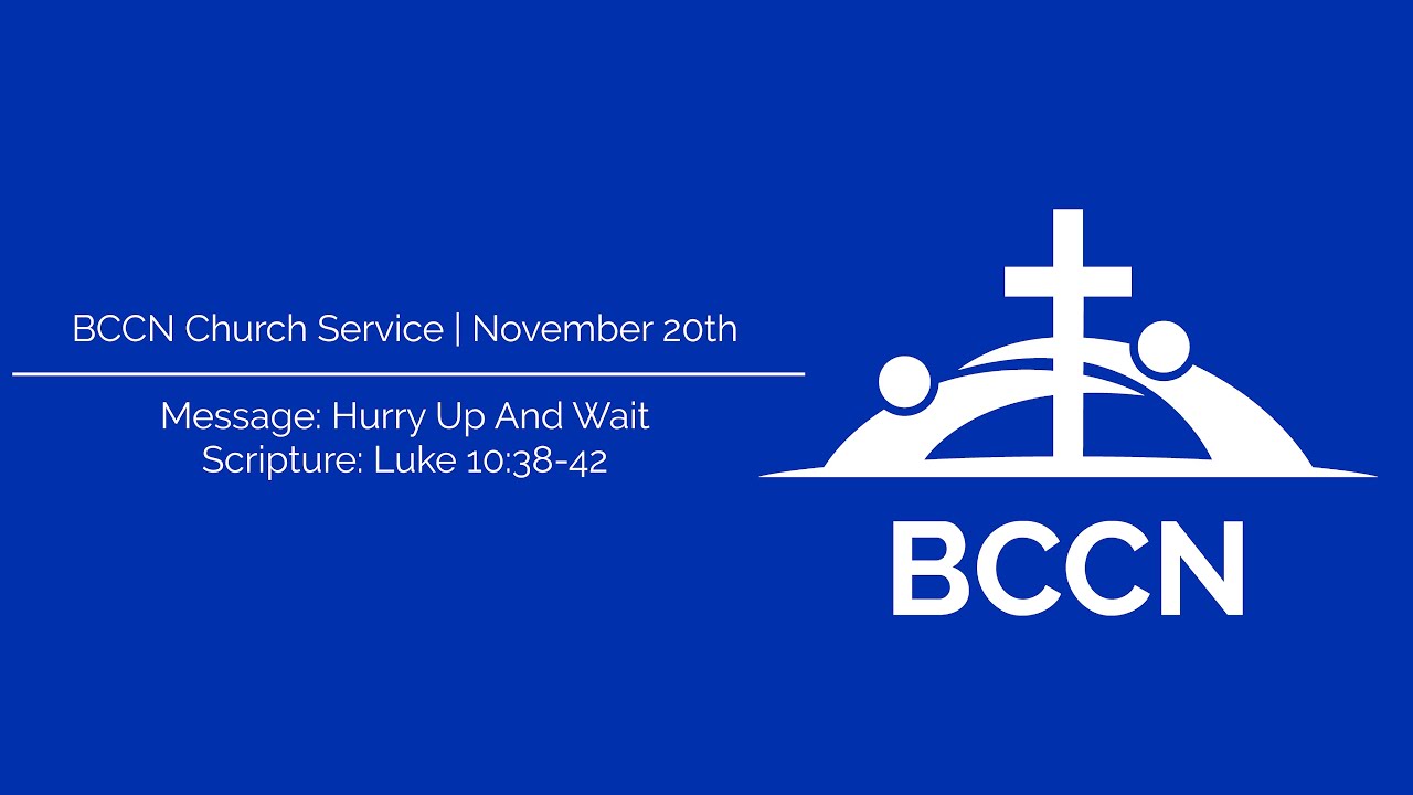BCCN Church Service | November 20th - YouTube