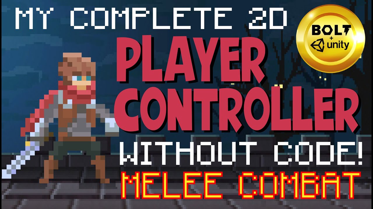 Build A Player Controller Without Code # 9 - Melee Combat - Bolt Visual ...